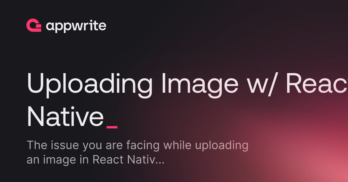 Uploading Image W React Native Threads Appwrite